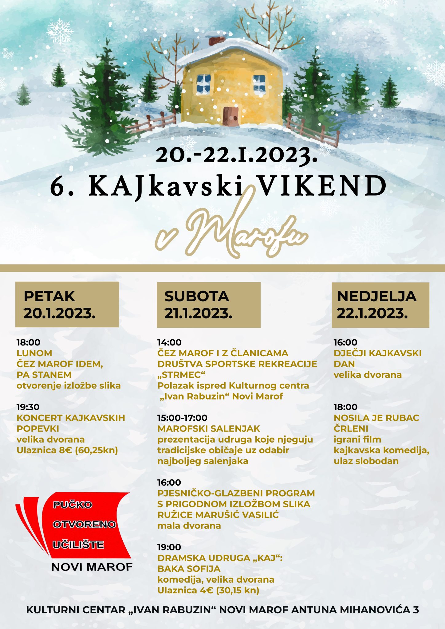 Treći vikend u siječnju rezerviran je za KAJkavski vikend v Marofu ...